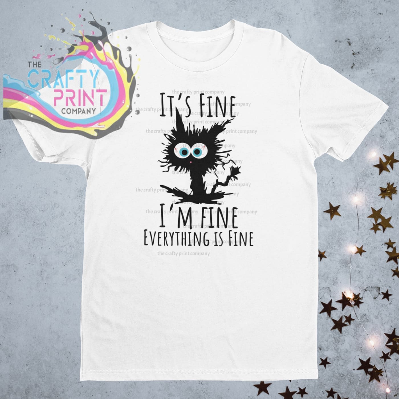 It's Fine I'm Fine Everything is Fine T-shirt – The Crafty Print Company