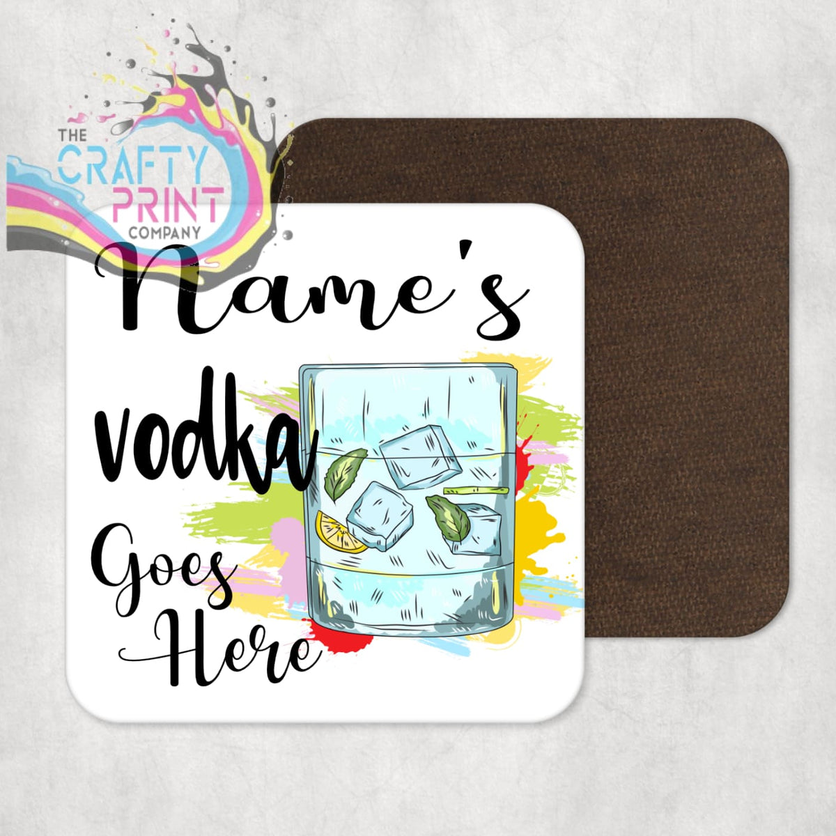 Personalised Vodka Goes Here Coaster – The Crafty Print Company